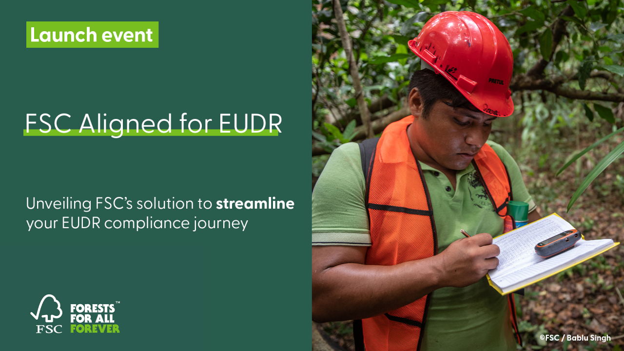 Launch Event: FSC Aligned for EUDR (online) | Forest Stewardship Council